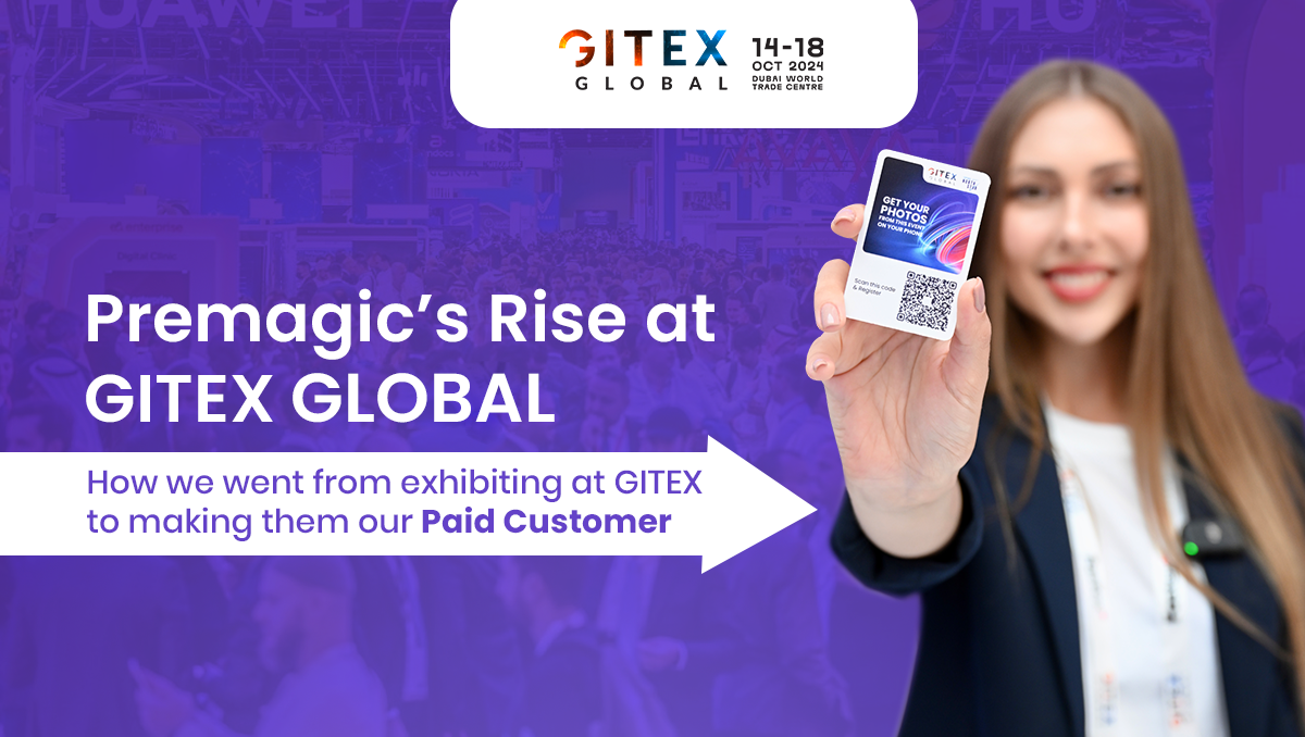 Premagic's GITEX Journey: From Exhibitor to Paid Customer