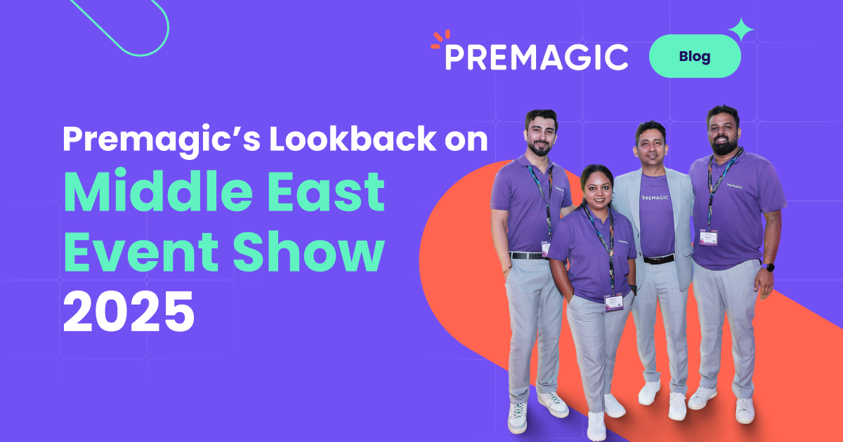Premagic’s Experience at Middle East Event Show 2025 Dubai – Event Tech ...